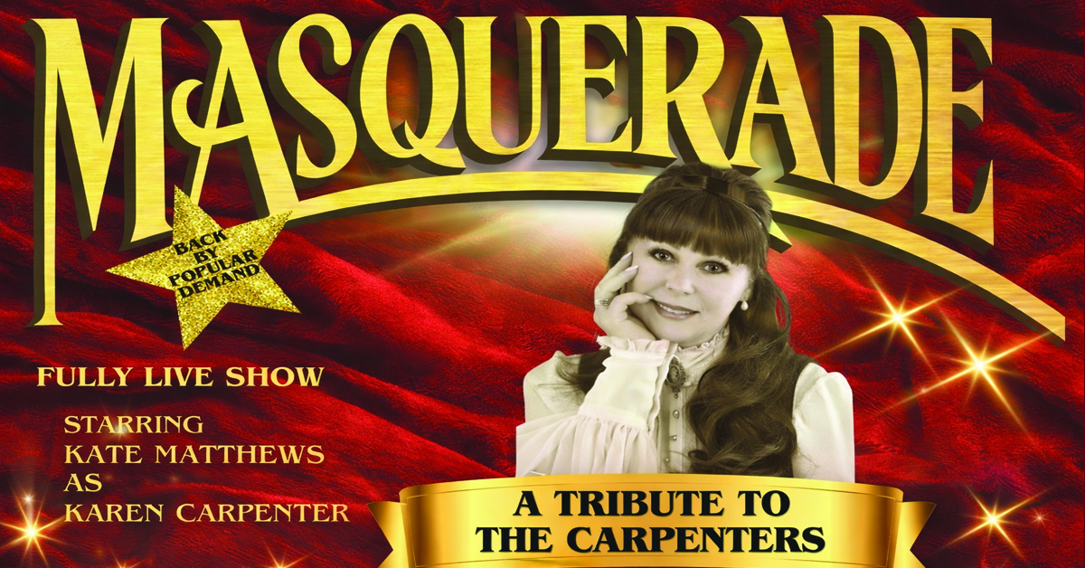 Masquerade – A Tribute to The Carpenters - Rother Street Arts House ...